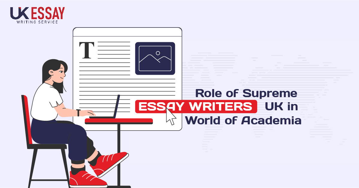 Role of Supreme Essay Writers UK in World of Academia