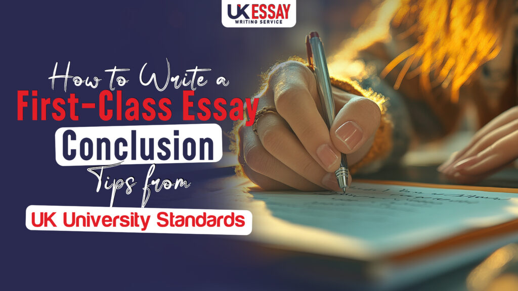 How to Write a First-Class Essay Conclusion